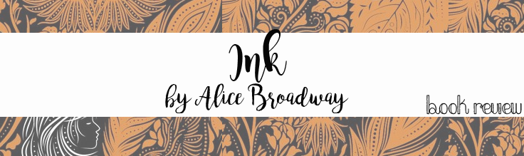 Ink by Alice Broadway
